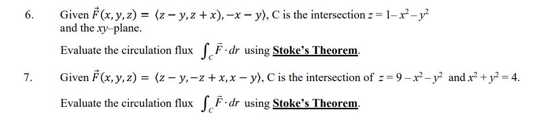 Solved 6. Given F(x,y,z)= z−y,z+x),−x−y , C is the | Chegg.com