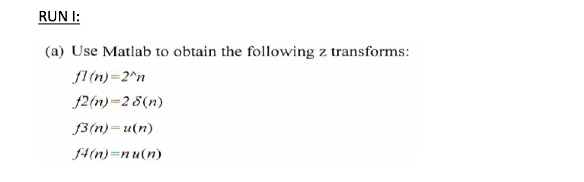 Solved (a) Use Matlab to obtain the following z transforms: | Chegg.com