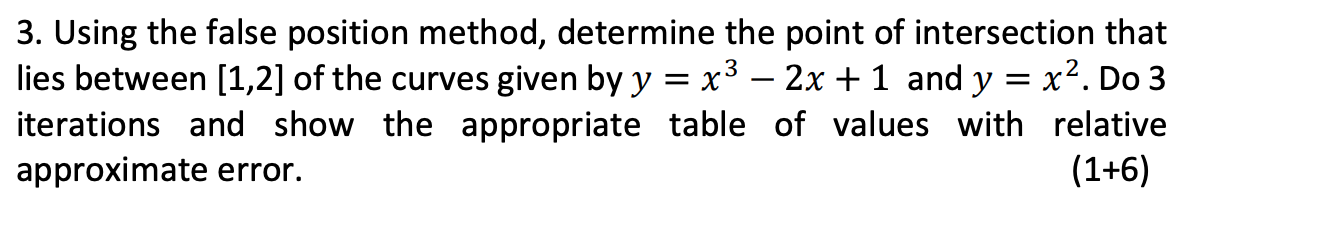 Solved 3. Using the false position method, determine the | Chegg.com