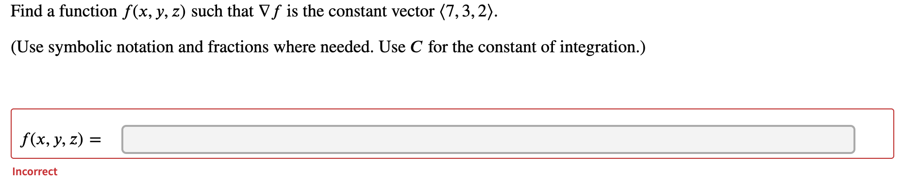 Solved Find a function f(x, y, z) such that Vf is the | Chegg.com