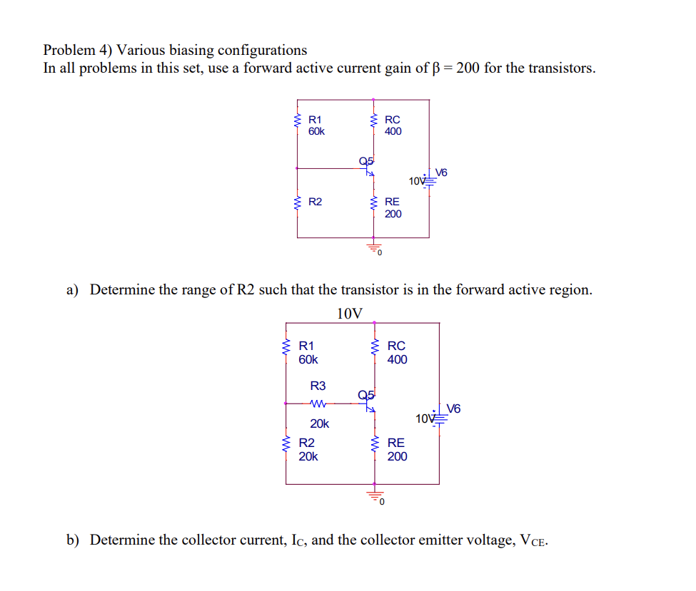 Solved Problem 4) Various biasing configurations In all | Chegg.com