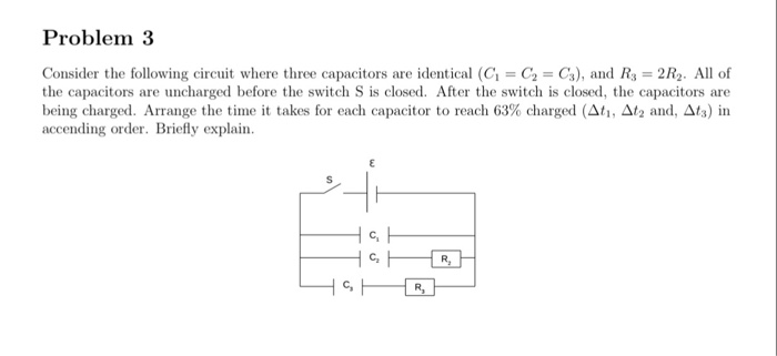 Solved Problem:3 Consider the following circuit where three | Chegg.com