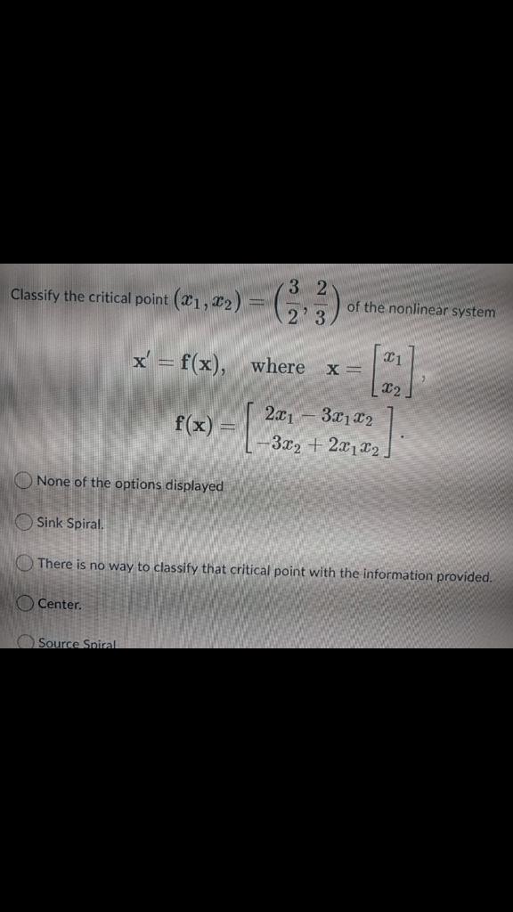 Solved Classify the critical point (x1, 12) 3 2 2'3 of the | Chegg.com