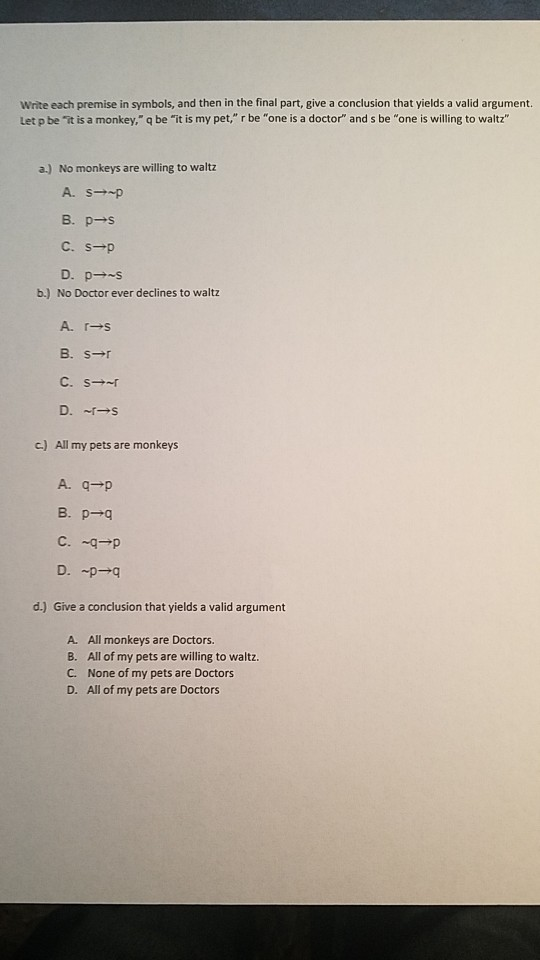 Solved Write each premise in symbols, and then in the final | Chegg.com