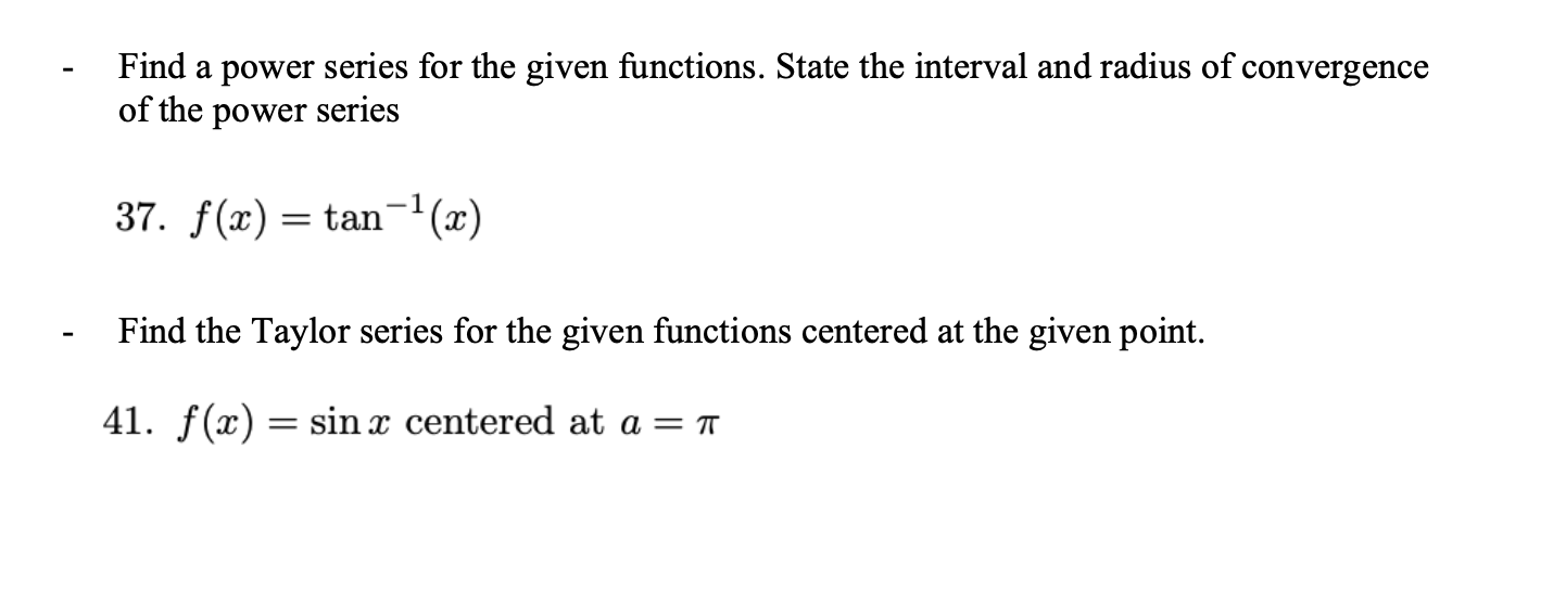 Solved Find a power series for the given functions. State | Chegg.com