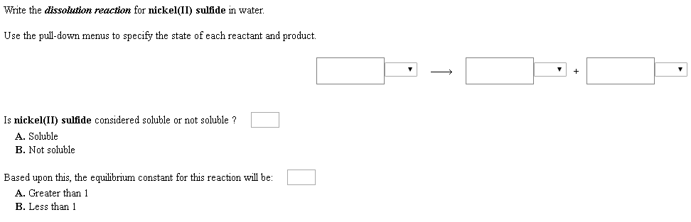 Solved Write The Dissolution Reaction For Nickel Ii Sulfide
