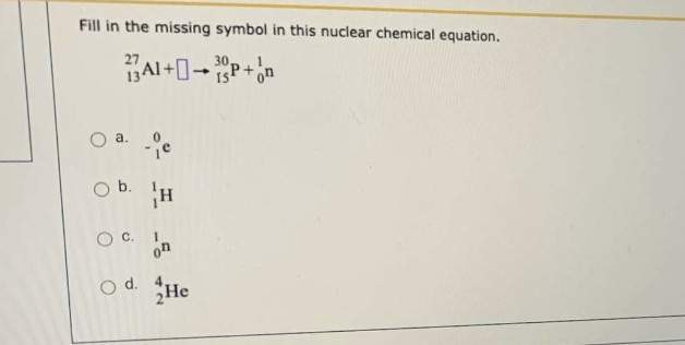 Solved Fill in the missing symbol in this nuclear chemical | Chegg.com