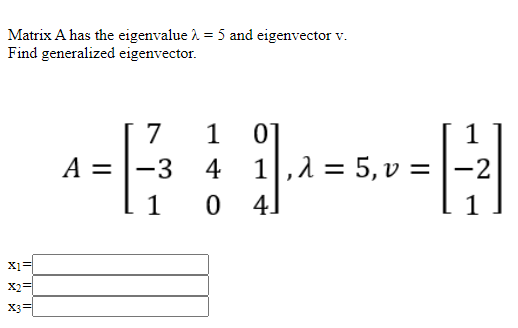 Solved Matrix A has the eigenvalue 1 = 5 and eigenvector v. | Chegg.com