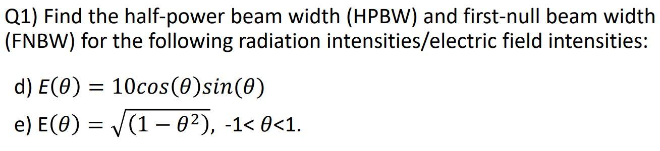 Solved Q1) Find the half-power beam width (HPBW) and | Chegg.com