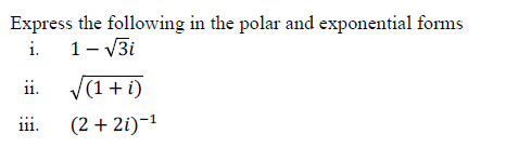 Solved Express the following in the polar and exponential | Chegg.com