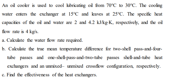 Solved An oil cooler is used to cool lubricating oil from | Chegg.com