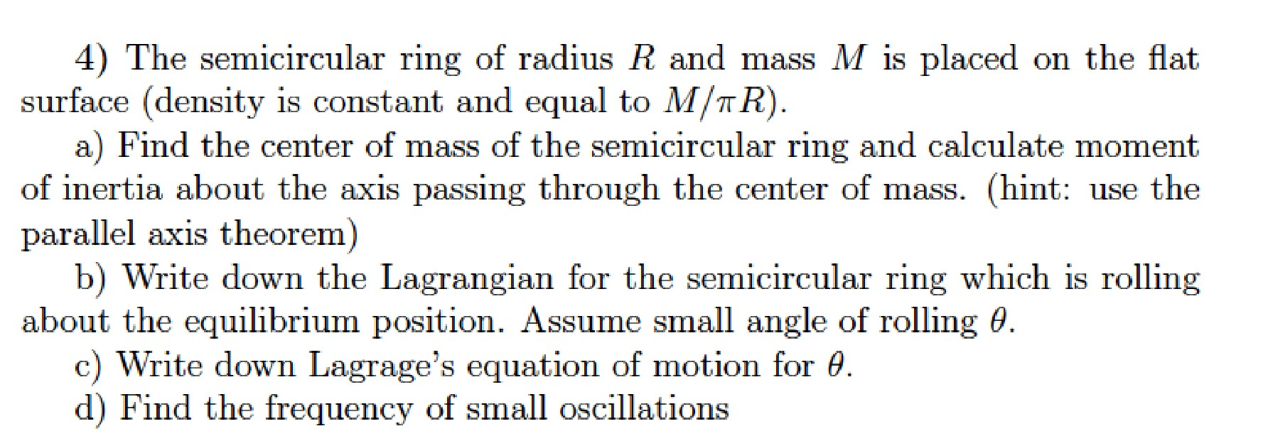 Solved 4) The semicircular ring of radius R and mass M is | Chegg.com