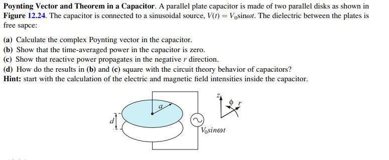 Solved Poynting Vector and Theorem in a Capacitor. A | Chegg.com