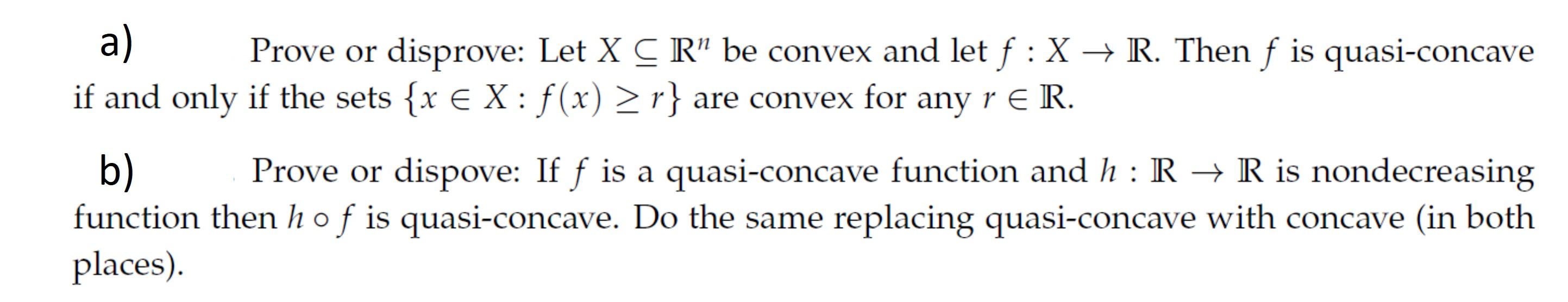 Solved a) Prove or disprove: Let X C R" be convex and let | Chegg.com