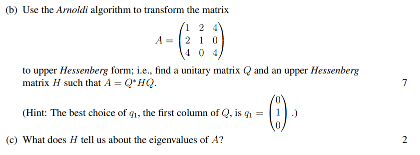 Solved B Use The Arnoldi Algorithm To Transform The Matrix 7984
