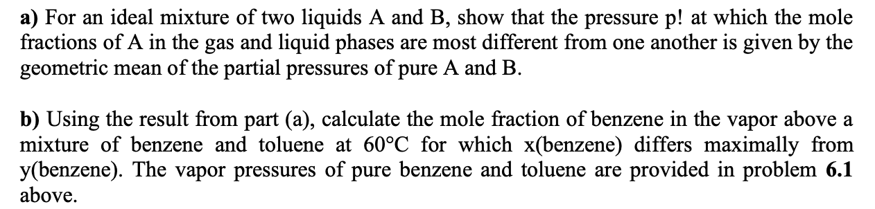 Solved a) For an ideal mixture of two liquids A and B, show | Chegg.com