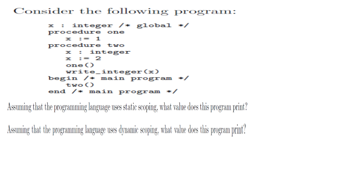 Solved Consider The Following Program X Integer Global 