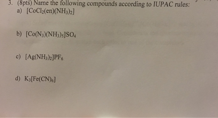Solved 3. (8pts) Name the following compounds according to | Chegg.com