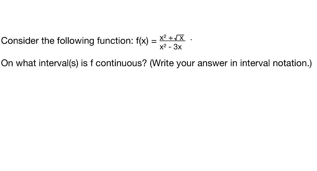 Solved Consider the following function: f(x)=x2−3xx2+x. On | Chegg.com