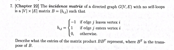 Solved 7. [Chapter 22] The incidence matriz of a directed | Chegg.com
