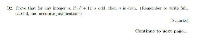 Solved Q2. Prove that for any integer n, if n3+11 is odd, | Chegg.com