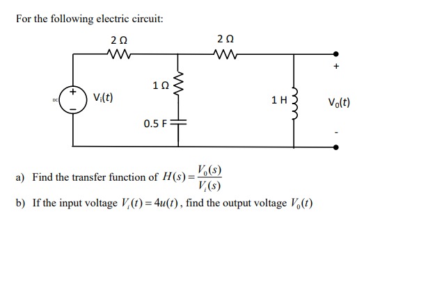 Solved For the following electric circuit: a) Find the | Chegg.com