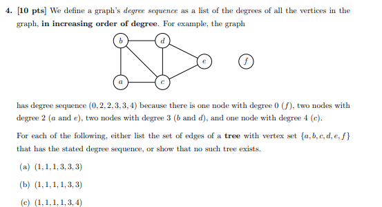 Solved [10 pts] We define a graph’s degree sequence as a | Chegg.com
