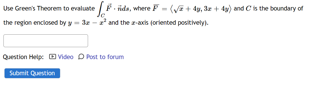 Solved Use Green's Theorem to evaluate ∫CF⋅nds, where | Chegg.com