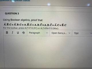 Solved QUESTION 3 Using Boolean algebra, proof that: | Chegg.com