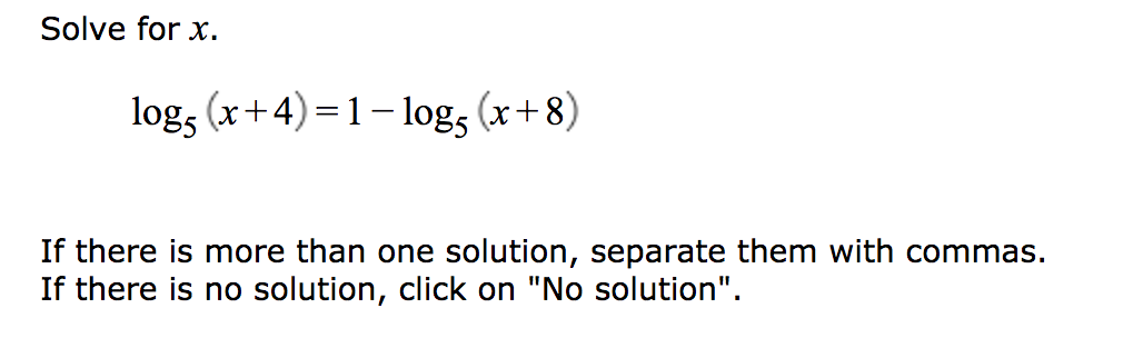 Solved Solve for x. logs (x+4)-1-log5 (x+8) If there is more | Chegg.com