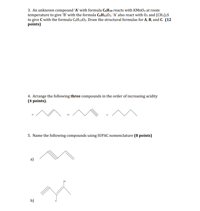 Solved 3. An unknown compound 'A' with formula C6H10 reacts | Chegg.com