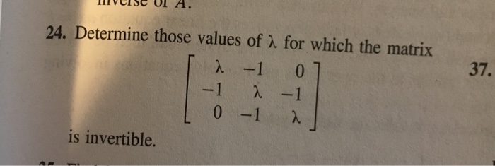 Solved Determine those values of lambda for which the matrix | Chegg.com