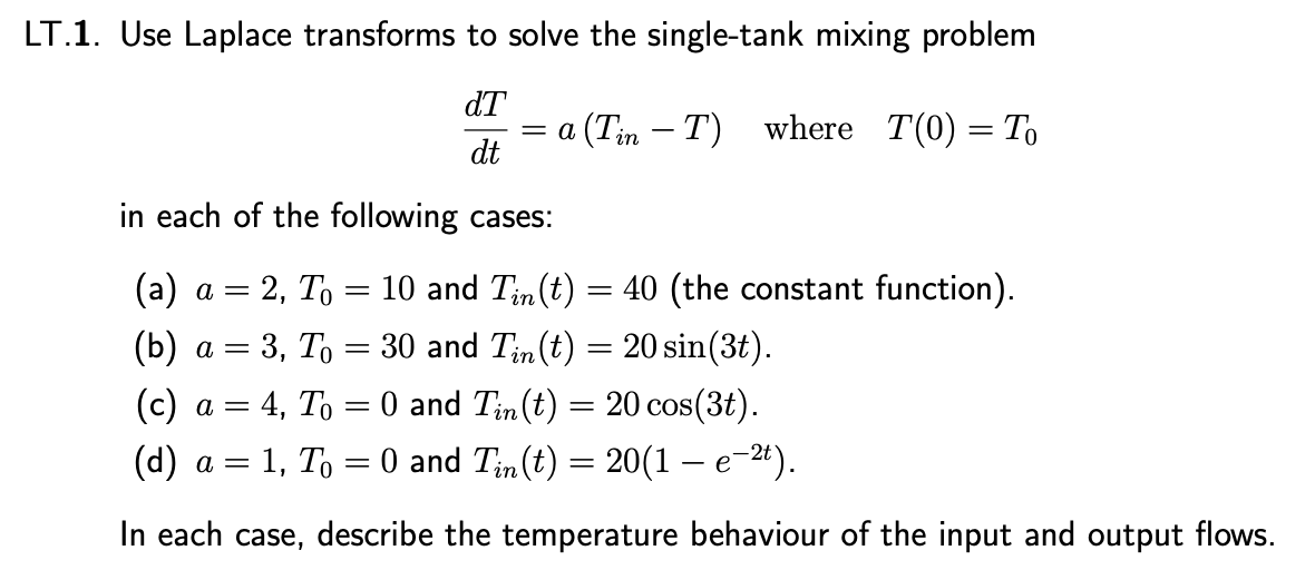 Solved LT.1. Use Laplace transforms to solve the single-tank | Chegg.com