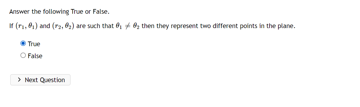 Solved Answer the following True or False. If (r1,θ1) and | Chegg.com
