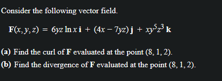Solved Consider the following vector field. | Chegg.com