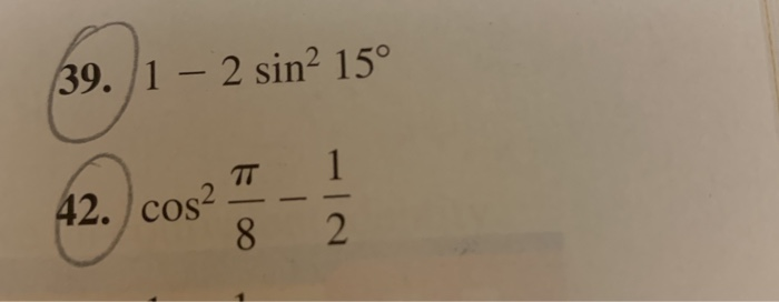 Solved 9. 1-2 sin2 15° 2. cos | Chegg.com