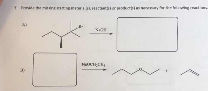 Solved 3. Provide the missing starting material(s), | Chegg.com