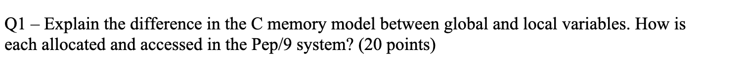 Solved Q1 – Explain the difference in the C memory model | Chegg.com