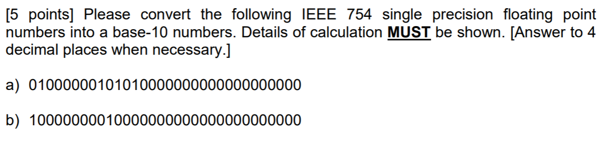 Solved [5 points] Please convert the following IEEE 754 | Chegg.com