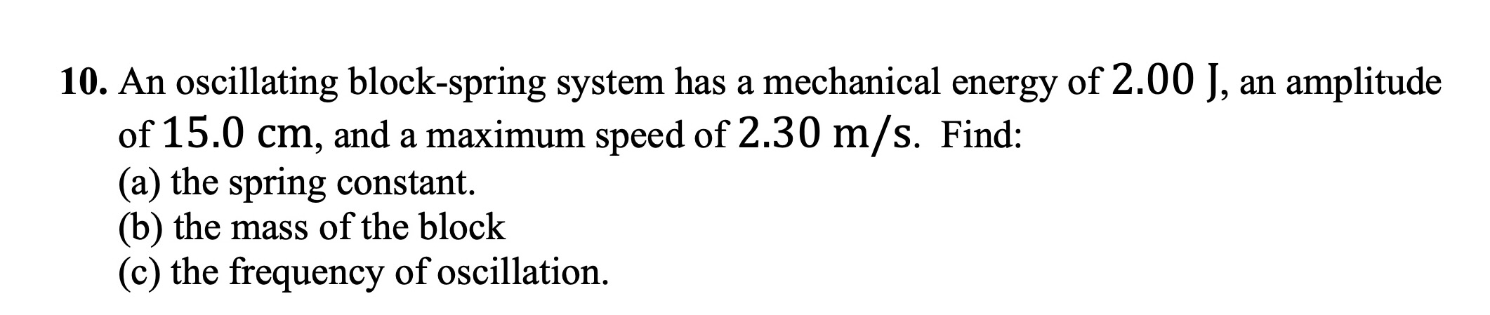 Solved 10. An oscillating block-spring system has a | Chegg.com