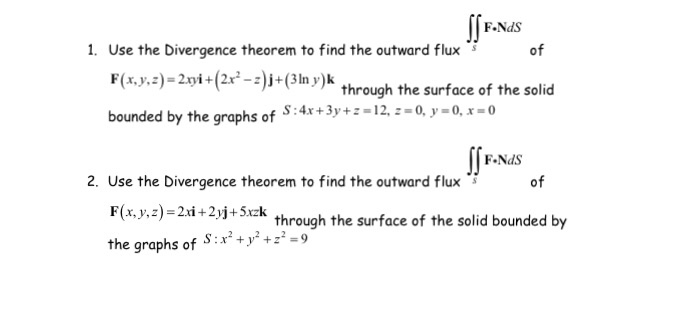 Solved Use the Divergence theorem to find the outward flux | Chegg.com
