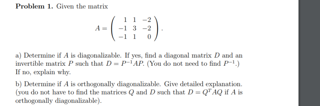Solved Problem 1. Given the matrix 1 1 -2 A= -1 3-2 -1 1 0 | Chegg.com