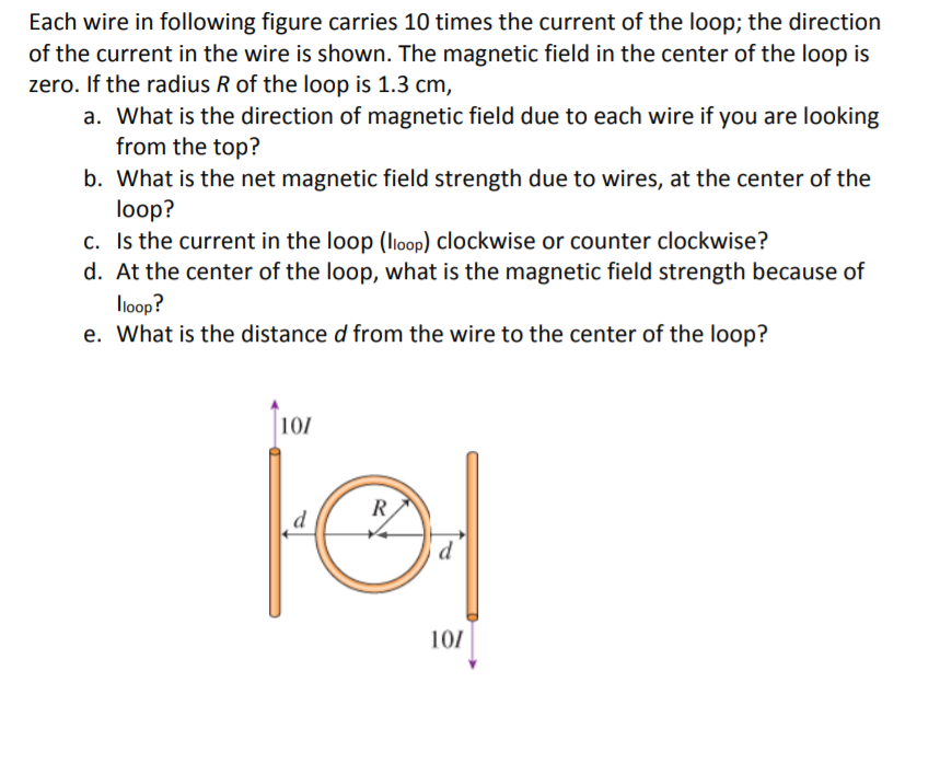 Solved Each wire in following figure carries 10 times the | Chegg.com