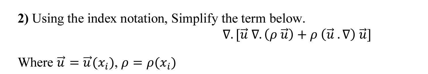 Solved 2) Using the index notation, Simplify the term below. | Chegg.com