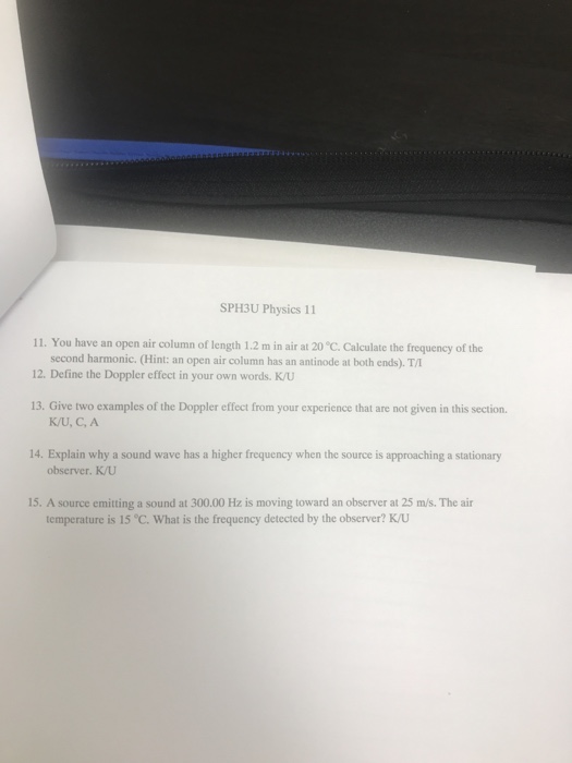 Solved SPH3U Physics 11 11. You have an open air column of | Chegg.com