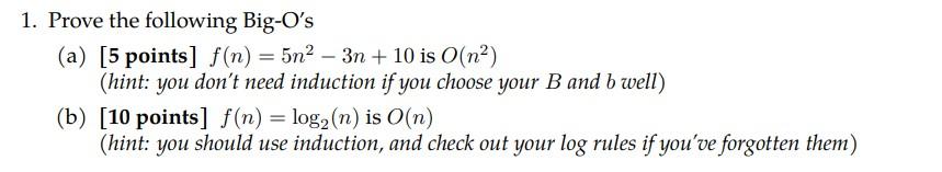 Solved 1. Prove the following Big-O's (a) [5 points] | Chegg.com