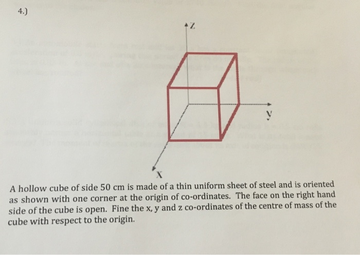 solved-4-a-hollow-cube-of-side-50-cm-is-made-of-a-thin-chegg