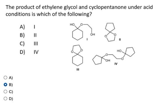 Solved The product of ethylene glycol and cyclopentanone | Chegg.com