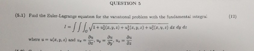 Solved QUESTION 5 (5.1) Find the Euler-Lagrange equation for | Chegg.com