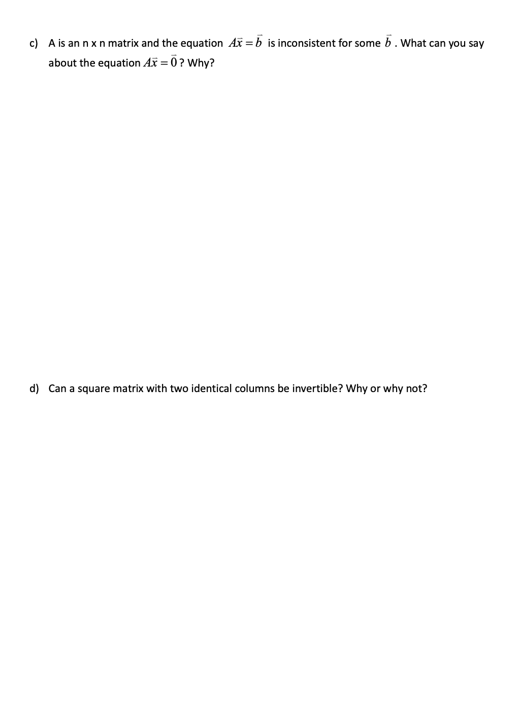 Solved c) A is an n×n matrix and the equation Ax=b is | Chegg.com